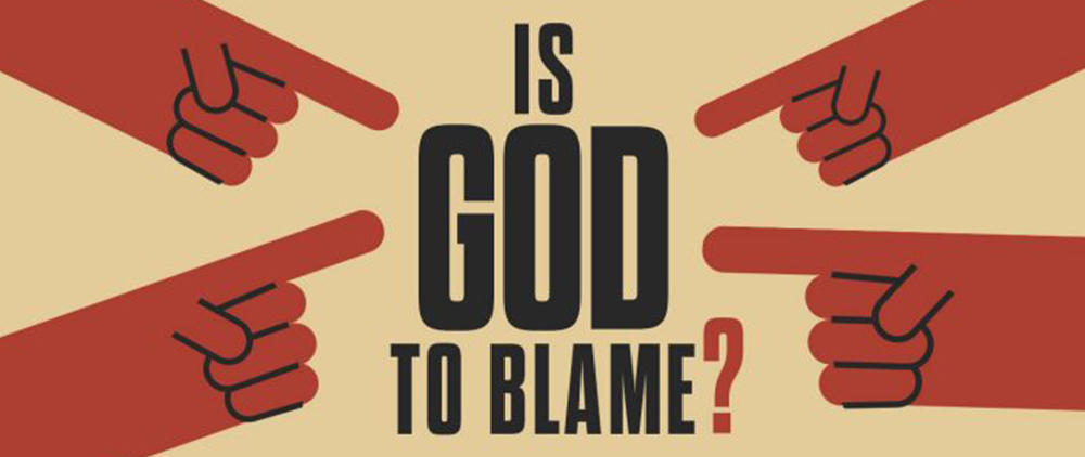 Why We Really Should ‘Blame’ God for the Mess We Are In - Family Action ...