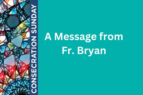 Consecration Sunday Letter from Fr. Bryan - St. Luke's Episcopal Church ...