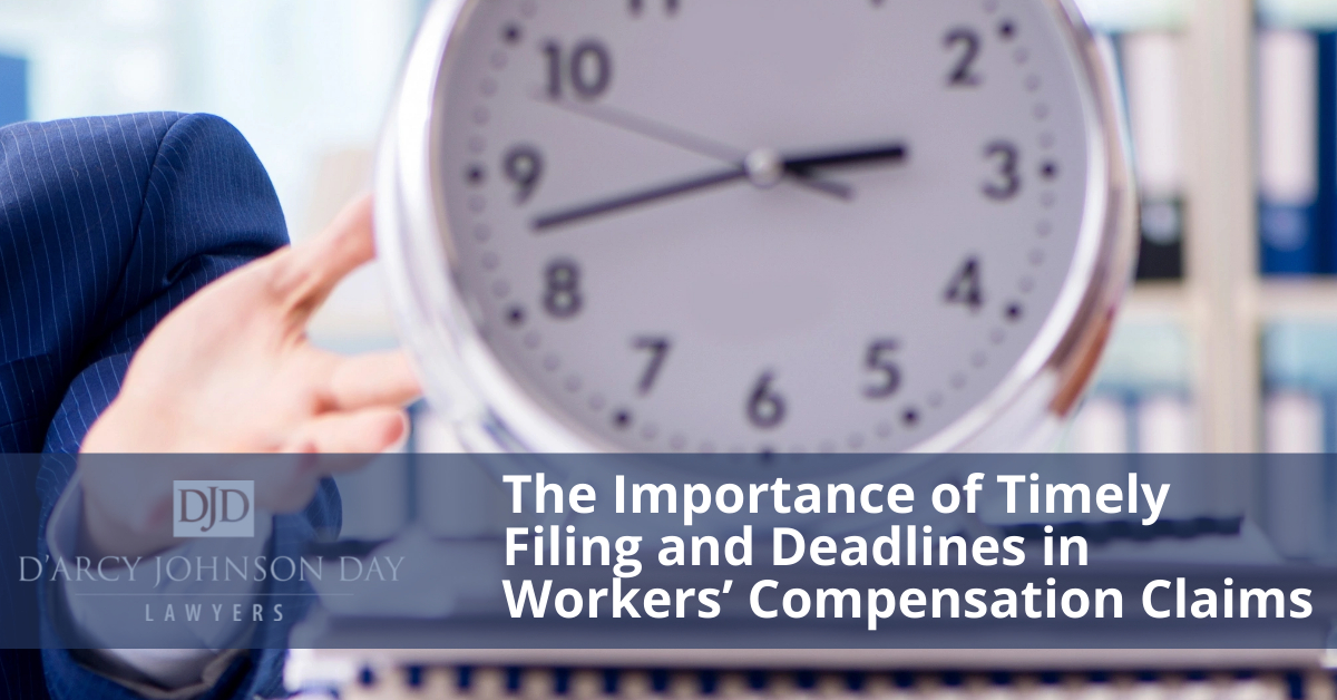The Importance of Timely Filing and Deadlines in Workers’ Compensation ...